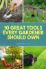 10 Great Tools Every Gardener Should Own - Sumo Gardener