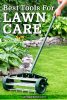 11 Best Tools for Lawn Care You Need to Have - Sumo Gardener