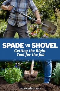 Spade vs Shovel | Getting the Right Tool for the Job