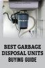 8 Best Garbage Disposal Units 2024 Buying Guide