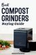9 Best Compost Grinders | 2025 Buying Guide - Sumo Gardener